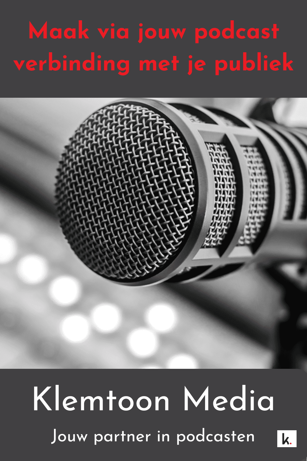 Maak via jouw podcast verbinding met je publiek - Klemtoon Media